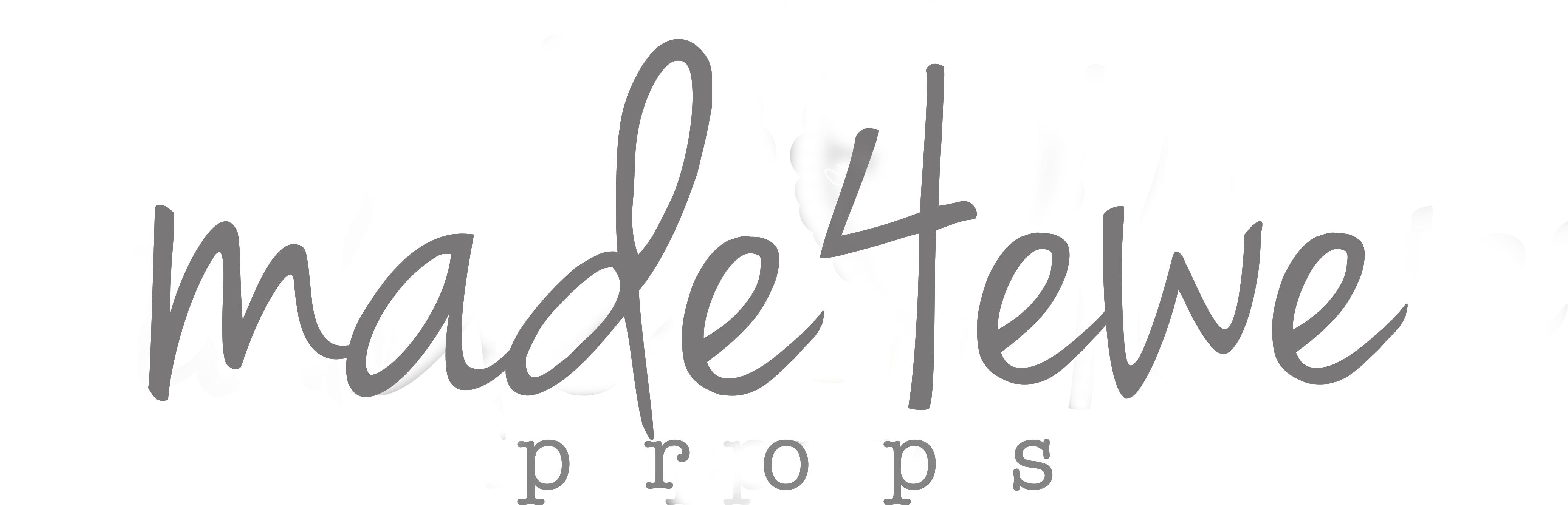 About Us – Made 4 Ewe props